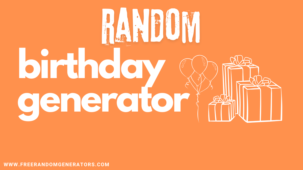 Random Birthday Generator | Free Random Generators