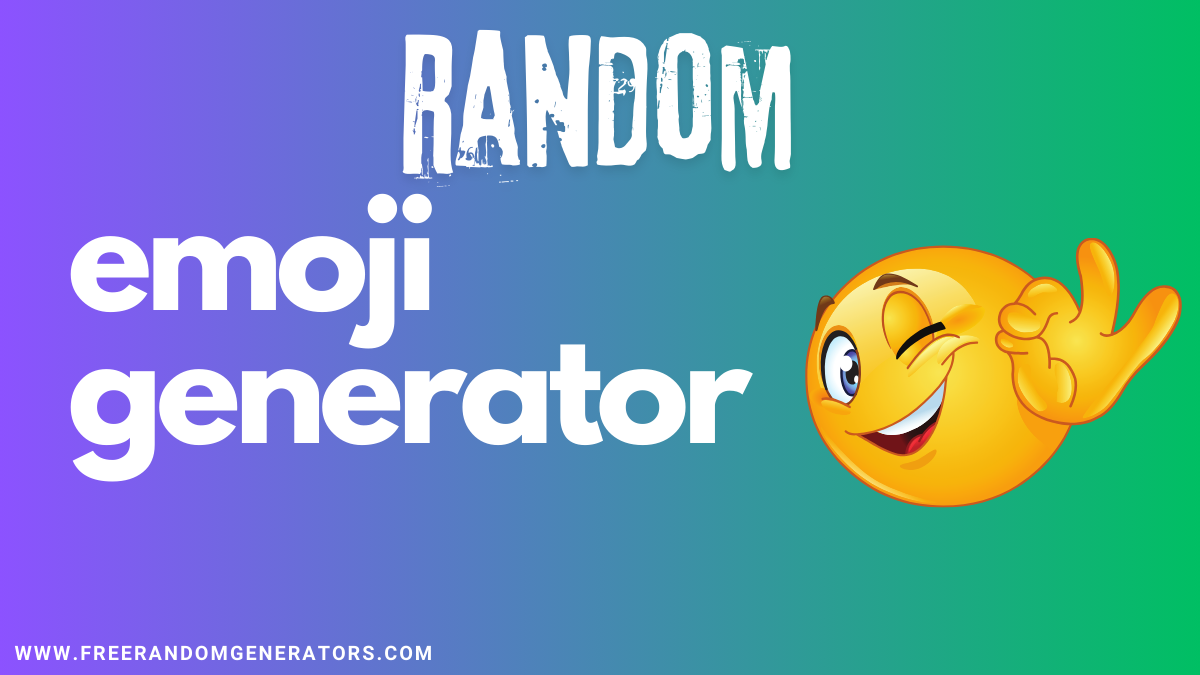 Random Emoji Generator | Free Random Generators