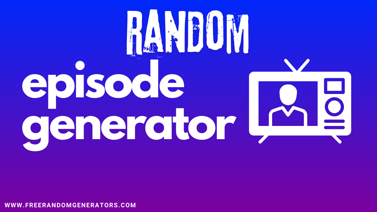 Random TV Episode Generator | Free Online Tool