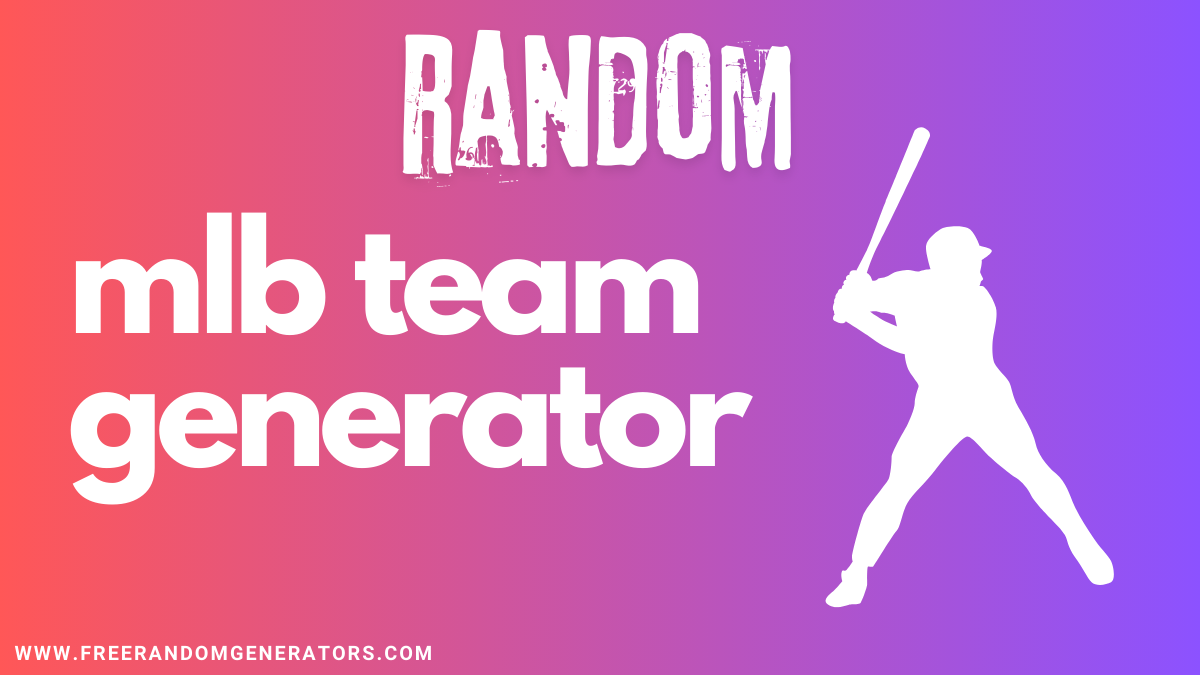 Random MLB Team Generator | Free Random Generators