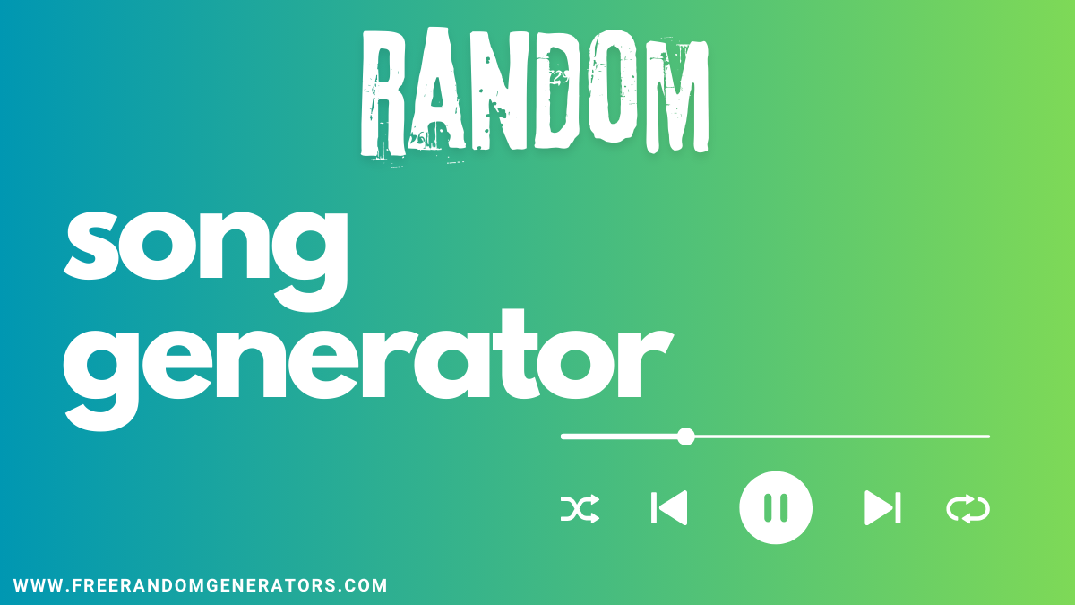 Random Song Generator | Free Random Generators