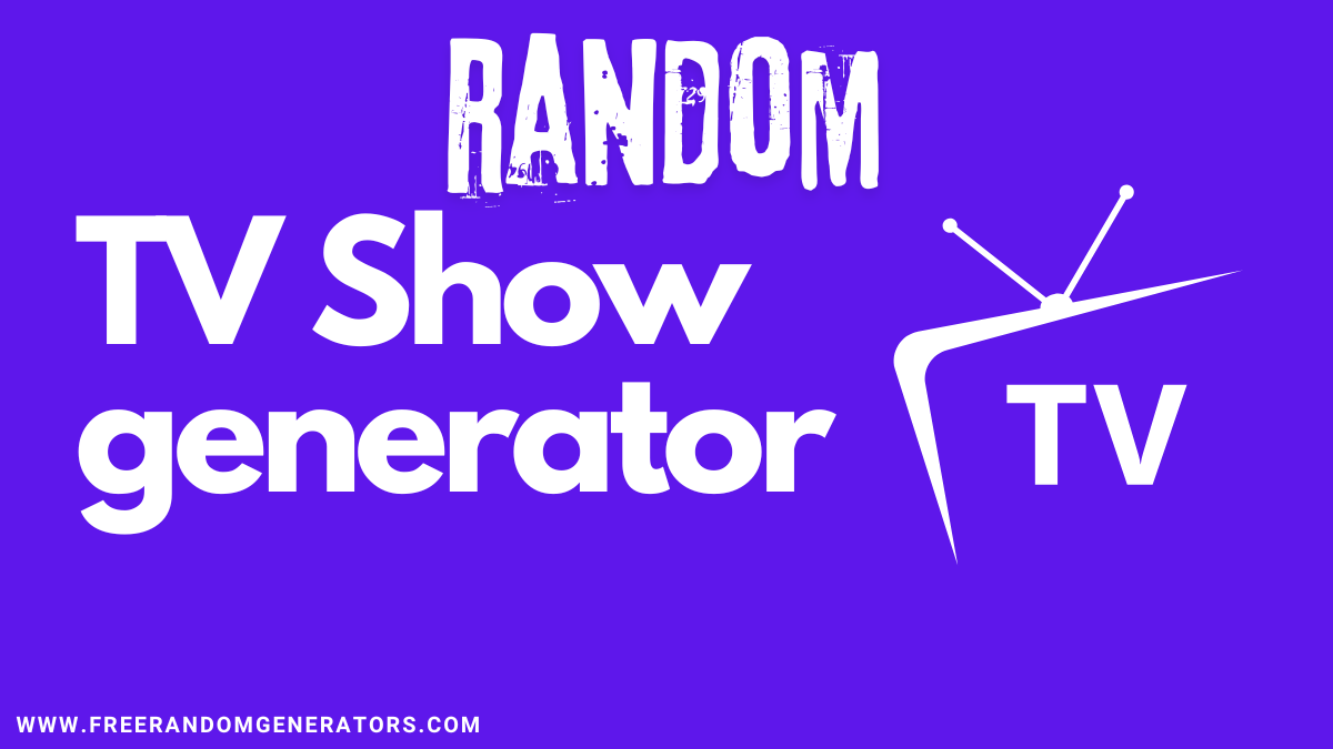 Random TV Show Generator | Free Online Tool